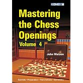 Mastering the Chess Openings Volume 3: Watson, John: 9781805040972 ...