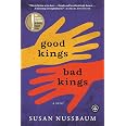 Good Kings Bad Kings: A Novel: Nussbaum, Susan: 9781616203252: Amazon ...