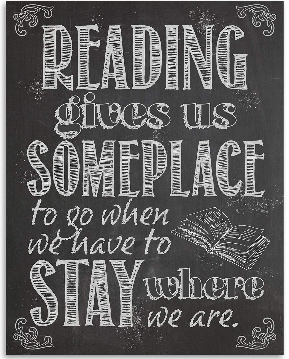 Amazon.com: Reading Gives Us Someplace To Go When We Have To Stay Where ...