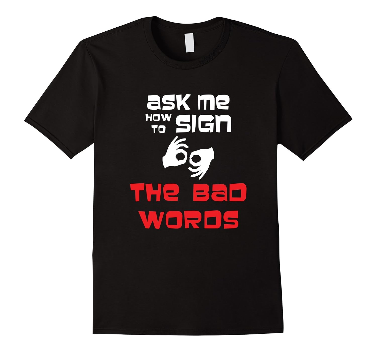 Ask Me How To Sign The Bad Words ASL Sign Language