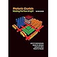 Photonic Crystals: Molding the Flow of Light - Second Edition: Joannopoulos, John D., Johnson ...