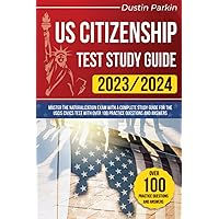 US Citizenship Test Study Guide 2023 and 2024: Master the ...