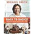 Chef Michael Smith's Kitchen: 100 Of My Favourite Easy Recipes: Michael ...