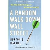 A Random Walk Down Wall Street: The Time-Tested Strategy for Successful ...