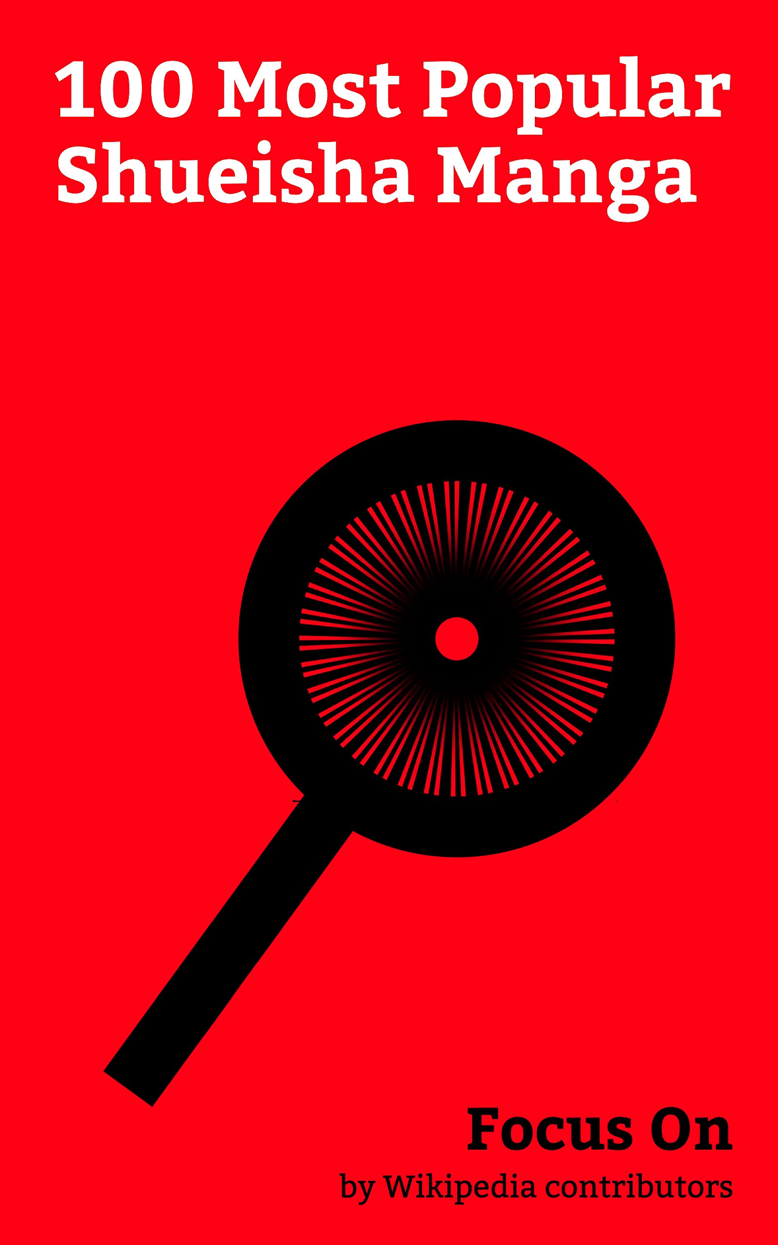 Mua Focus On: 100 Most Popular Shueisha Manga: Shueisha, Dragon Ball Super, Naruto, Boruto ...