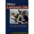 Amazon.com: When Languages Die: The Extinction of the World's Languages and the Erosion of Human ...