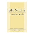 Spinoza: Complete Works: Spinoza, Baruch, Morgan, Michael L., Shirley ...