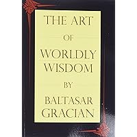 Amazon.com: The Art of Worldly Wisdom (Dover Books on Western ...