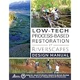 Low-Tech Process-Based Restoration of Riverscapes: Design Manual (1 ...