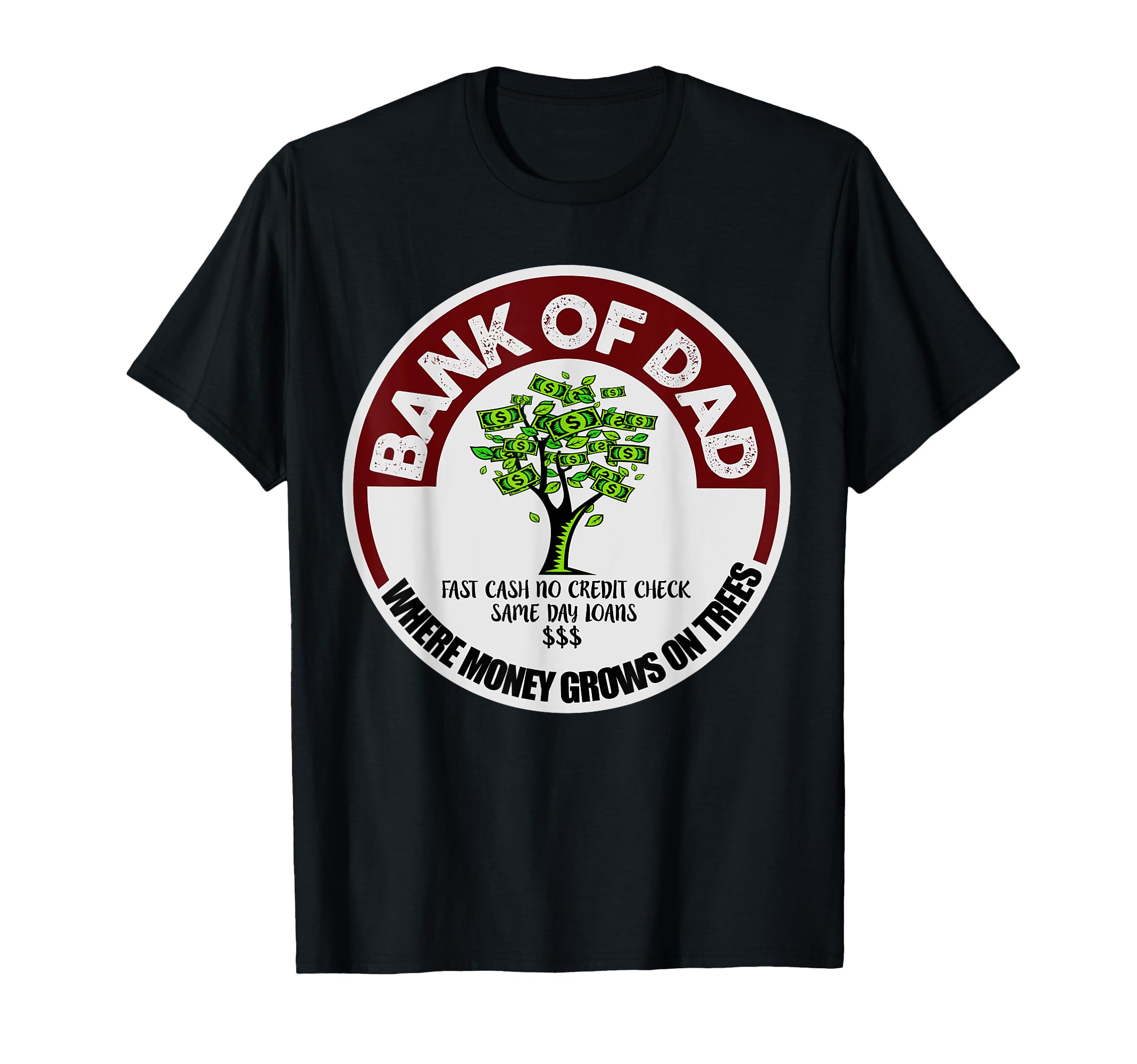 Shirt for Dad Father Bank Shirt Fast Cash No Credit Check T-Shirt for ...