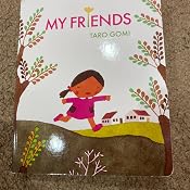 Amazon.com: My Friends/Mis Amigos (9780811852043): Gomi, Taro: Books