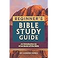 The Beginner's Bible Study Guide: An Introduction to All 66 Books of ...