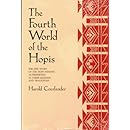 The Fourth World of the Hopis: The Epic Story of the Hopi Indians as ...