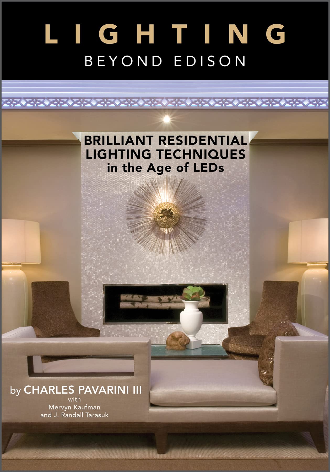 Mua Lighting beyond Edison: Brilliant Residential Lighting Techniques ...