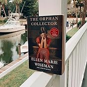 The Orphan Collector: A Heroic Novel of Survival During the 1918 ...