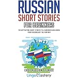 Intermediate Russian Short Stories: 10 Captivating Short Stories to ...