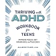 Thriving with ADHD Workbook for Teens: Improve Focus, Get Organized ...