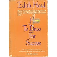 How to Dress for Success: Head, Edith: 9780810921337: Amazon.com: Books