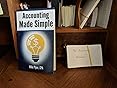 Accounting Made Simple: Accounting Explained in 100 Pages or Less ...