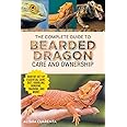 The Complete Guide to Bearded Dragon Care and Ownership: Habitat Set-Up ...