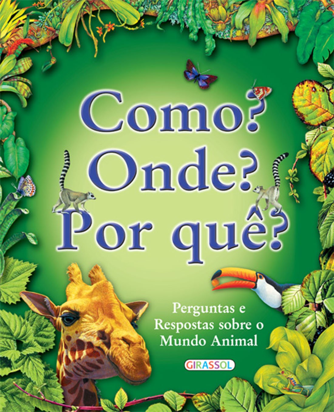 Como? Onde? Por Que? Perguntas e Respostas Sobre o Mundo Animal PDF ...