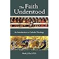 The Faith Understood: An Introduction to Catholic Theology: Mark J. Zia ...