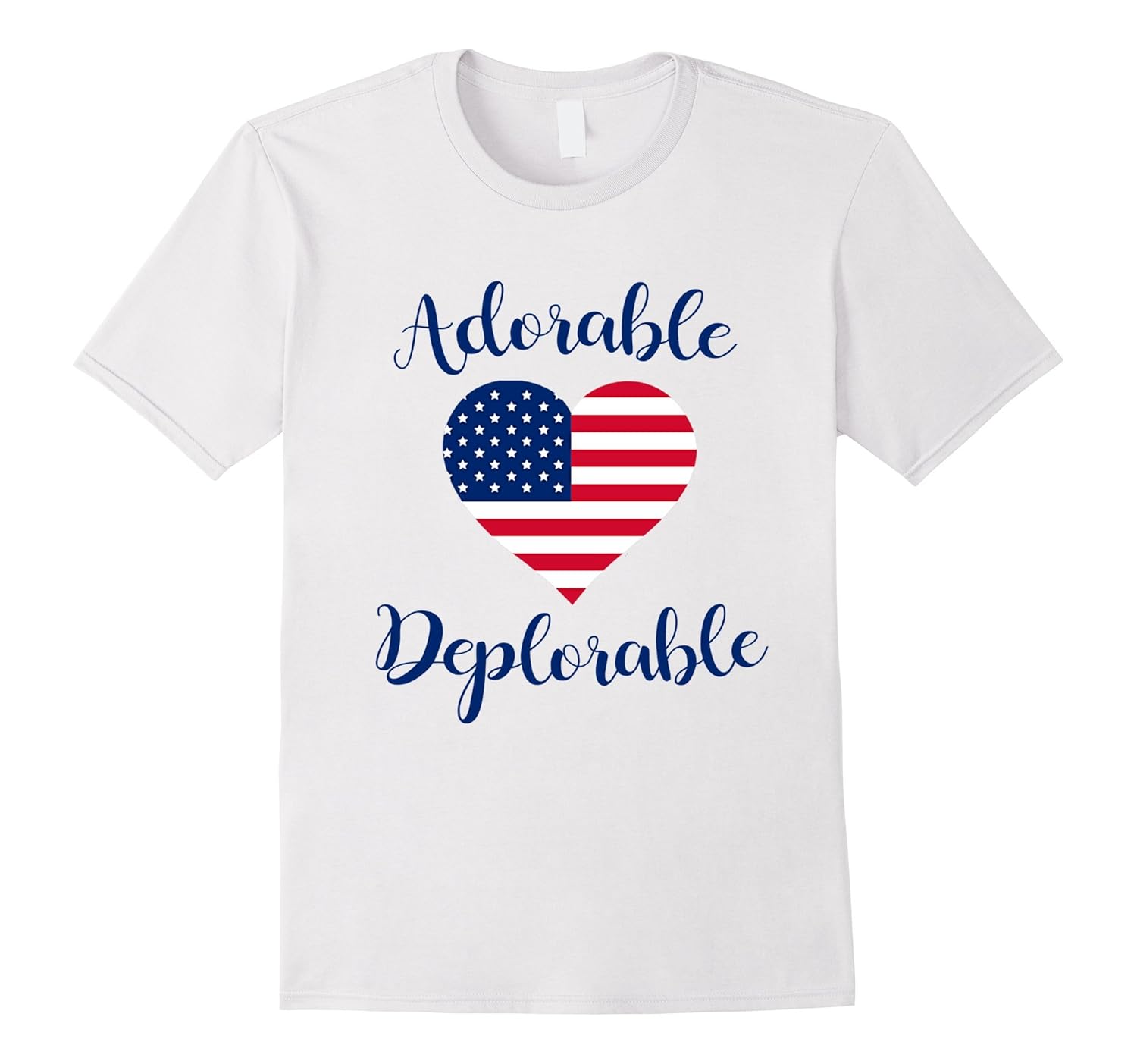 Adorable Deplorable T-Shirt – USA Flag Heart Pride-CL – Colamaga