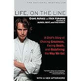 Life, on the Line: A Chef's Story of Chasing Greatness, Facing Death ...