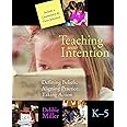 Amazon.com: Teaching with Intention: 9781571103871: Miller, Debbie: Books