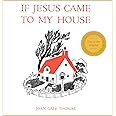 If Jesus Came to My House: Thomas, Joan G.: 9781626542020: Amazon.com ...