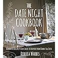 The Date Night Cookbook: Romantic Recipes & Easy Ideas to Inspire from ...