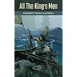 All The King's Men - Kindle edition by Warren, Robert Penn, Polk, Noel ...