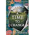 Amazon.com: A Time to Change: Absolutely gripping and heartbreaking historical fiction (A ...