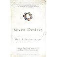 Seven Desires: Looking Past What Separates Us to Learn What Connects Us ...