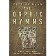 The Orphic Hymns: A New Translation for the Occult Practitioner: Dunn ...