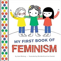 My First Book of Feminism (for Boys): Merberg, Julie, Brummer Everett ...
