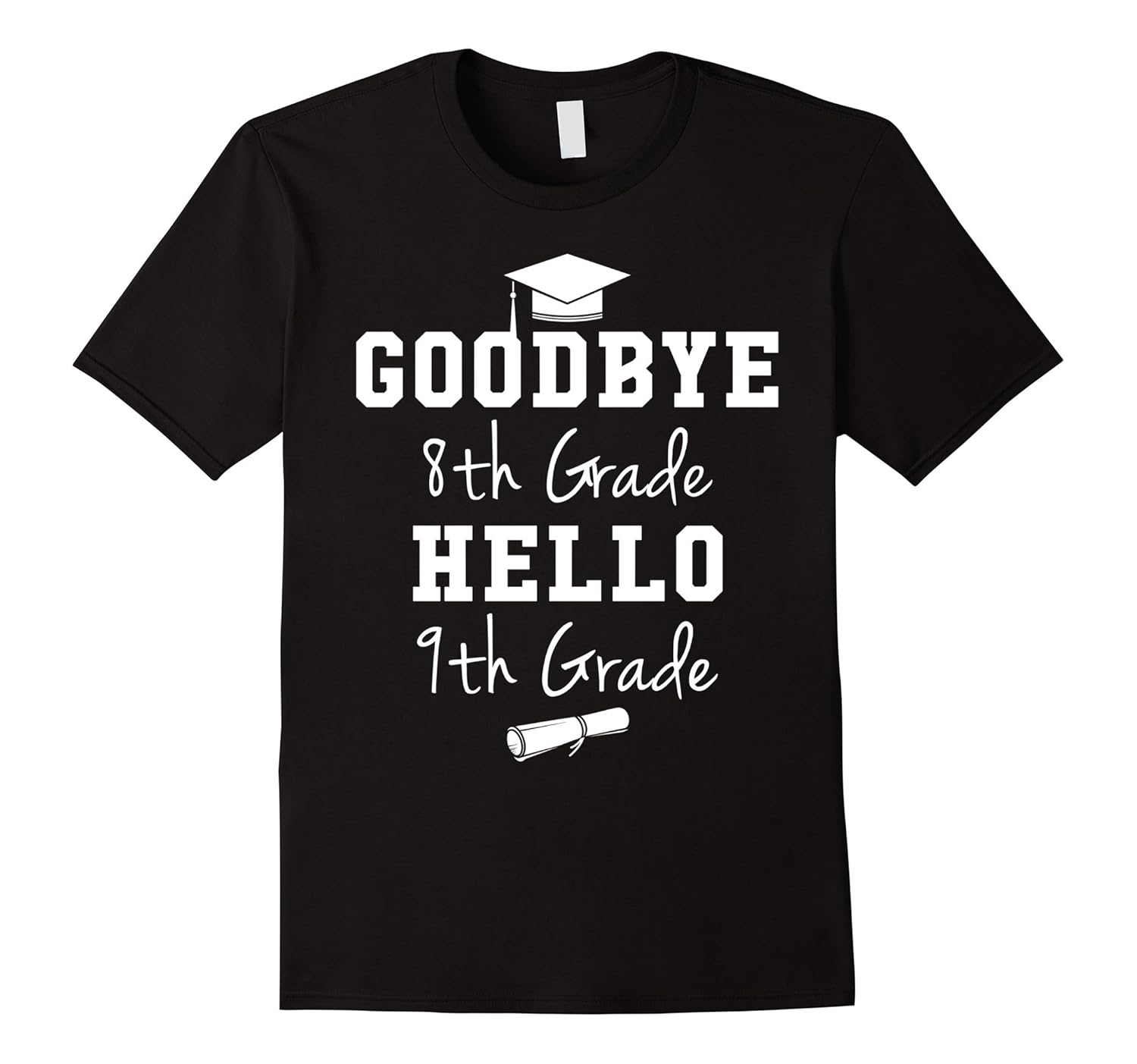 Goodbye Eighth Grade Hello Ninth Grade – Graduation T-Shirt-Vaci – Vaciuk