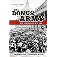 The Bonus Army: An American Epic: Dickson, Paul, Allen, Thomas B ...