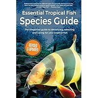 What Fish? A Buyer's Guide to Tropical Fish: Essential Information to ...
