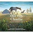 This Way, Charlie: A Picture Book (Feeling Friends): Levis, Caron ...