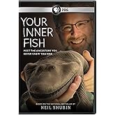 [Your Inner Fish: The Amazing Discovery of Our 375-Million-Year-Old ...