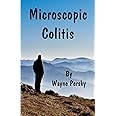 Microscopic Colitis: Revised Edition: Persky, Wayne: 9781732079236 ...