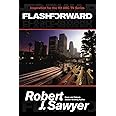 Flashforward: Sawyer, Robert J.: 9780765324139: Amazon.com: Books
