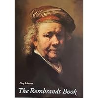 The Rembrandt Book: Schwartz, Gary: 9780810943179: Amazon.com: Books