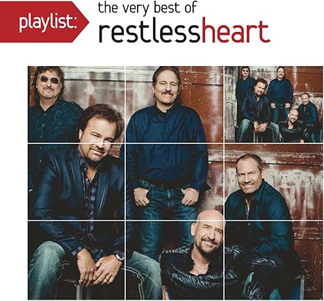 Playlist: The Very Best of Restless Heart: Amazon.co.uk: CDs & Vinyl