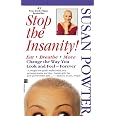Stop the Insanity: Powter, Susan: 9781451607567: Amazon.com: Books