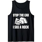 Amazon.com: Geologist Outfit Rock Collector Stop The Car I See A Rock T ...