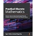 Amazon.com: Practical Discrete Mathematics: Discover math principles that fuel algorithms for ...