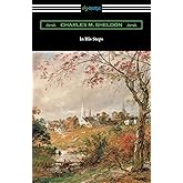 Amazon.com: In His Steps: 9780883684207: Charles M. Sheldon: Books