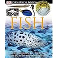 DK Eyewitness Books: Fish: Discover the Amazing World of Fish―How They ...